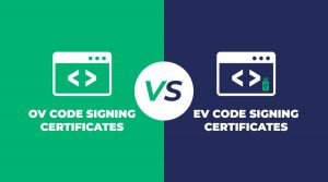 What is the Difference between EV and OV Code Signing?