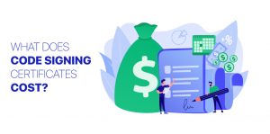 How Much Does a Code Signing Certificates Cost?