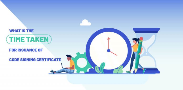 How Much Time does it Take to Get Code Signing Certificates?