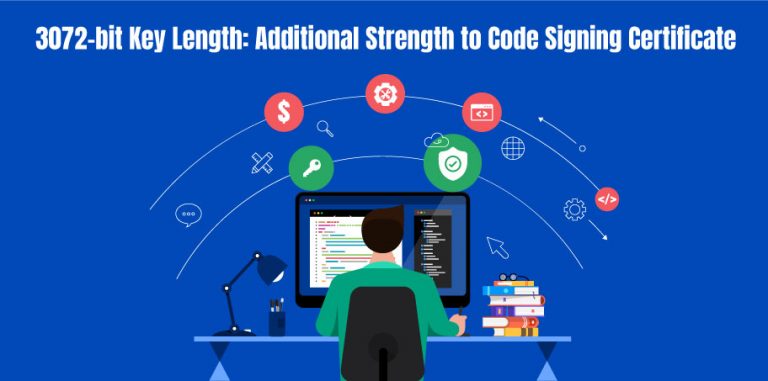 3072-bit Key Length: Extra Strength to Code Signing Certificate