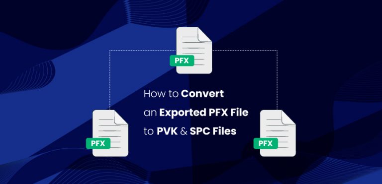 How to Convert an Exported PFX File to PVK & SPC Files
