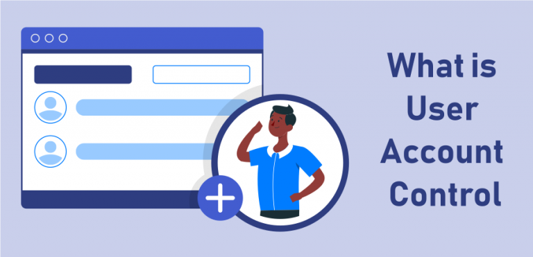 What is User Account Control & SmartScreen Filter?